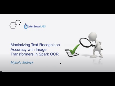 Maximizing Text Recognition Accuracy with Image Transformers in Spark OCR | Webinar