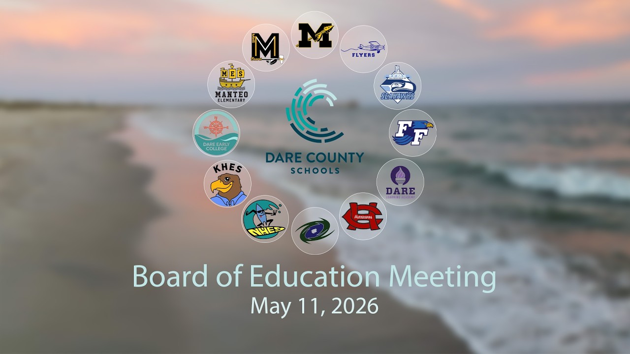 Dare County Schools Board of Education Meeting: May 11, 2026