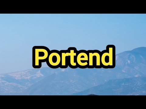 Portend Definition & Meaning