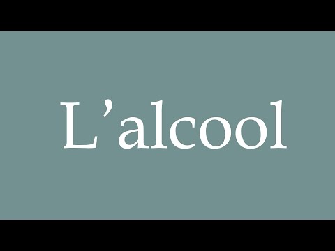 How to Pronounce ''L'alcool'' (Alcohol) Correctly in French