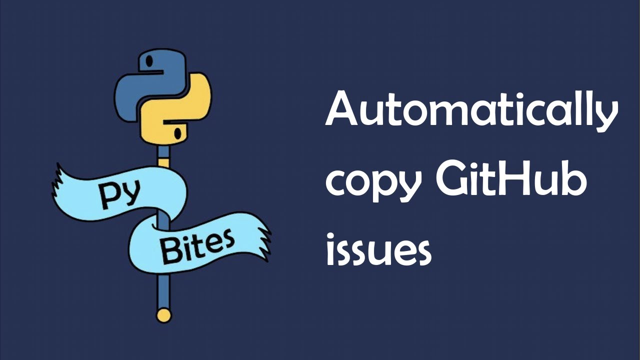 Building a command line tool to automatically copy over GitHub issues (PyGithub + Typer)