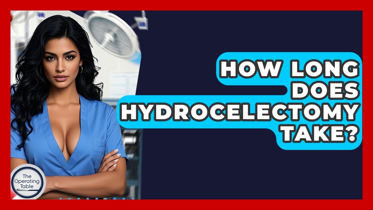 How Long Does Hydrocelectomy Take? - The Operating Table