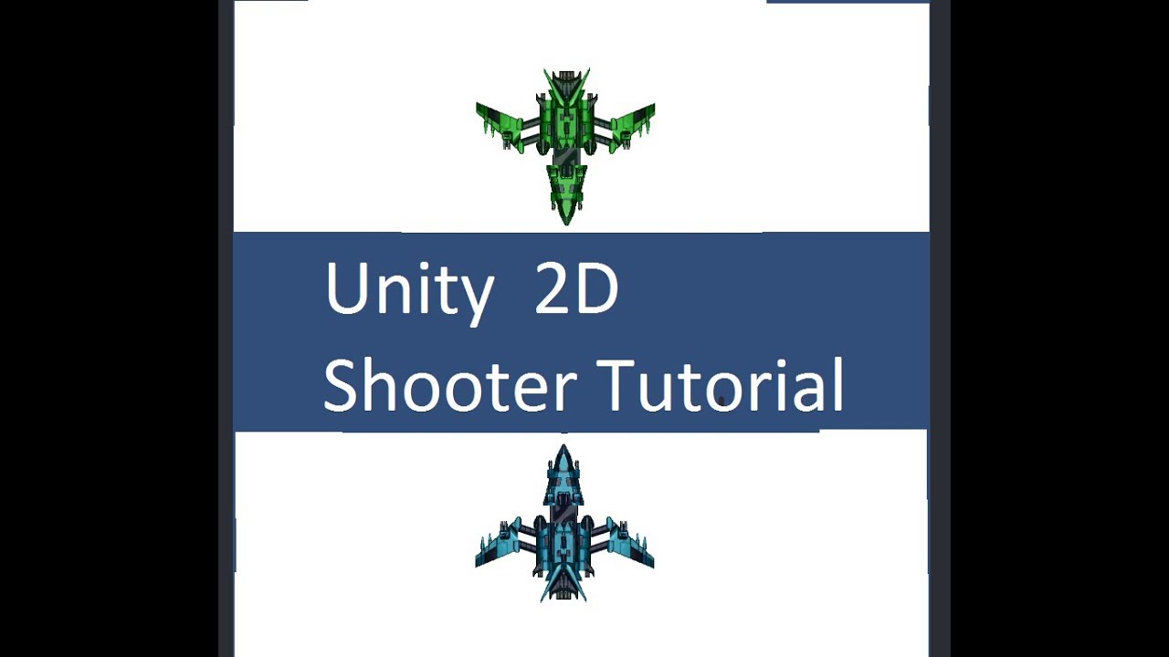 Unity 2D Shooter Game Tutorial (Galaga, Space Invaders)