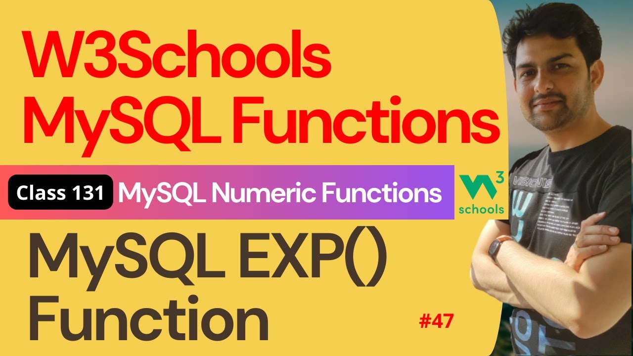 MySQL Functions | MySQL Numeric Functions - MySQL EXP() Function #47 | 131. W3Schools SQL Functions