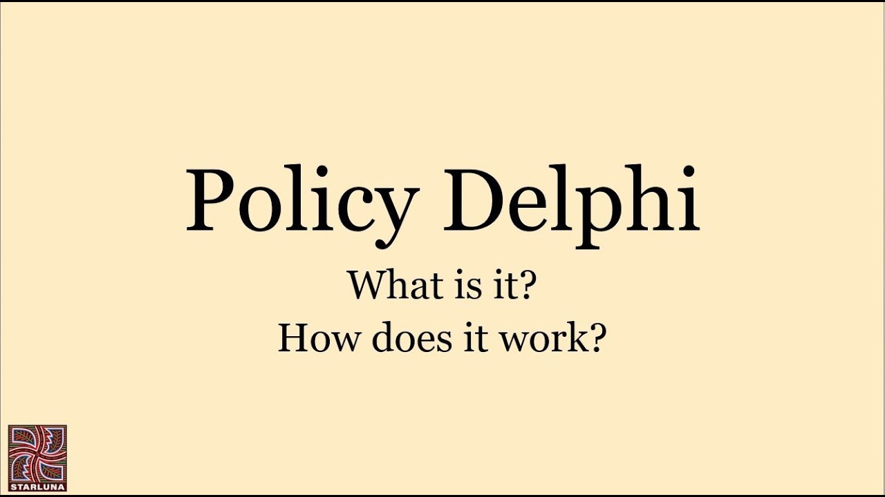 Explanation of Policy Delphi & Demo of Welphi