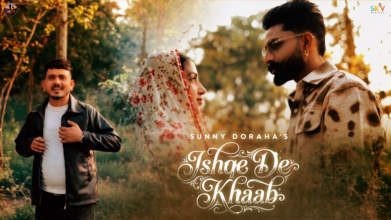 Ishqe De Khaab (Official Video) Sunny Doraha | New Punjabi Songs 2026 | SKY | @DearExMusic1749
