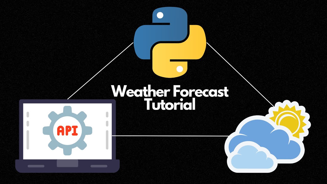 Weather Forecast API Tutorial - Python