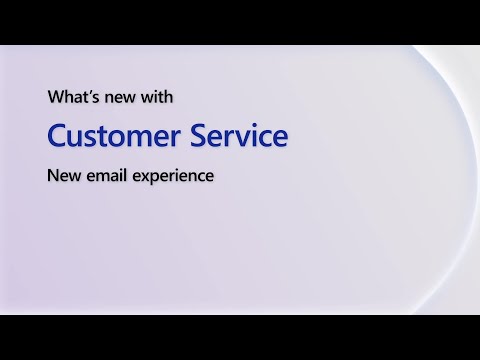All New Email Experience with Customer Service Workspace | What's New with Dynamics 365
