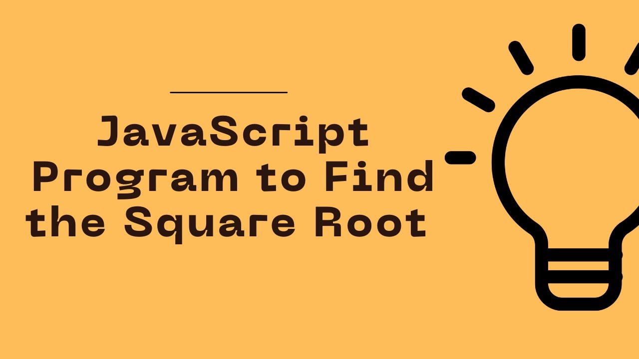 JavaScript Program to Find the Square Root | Celotek