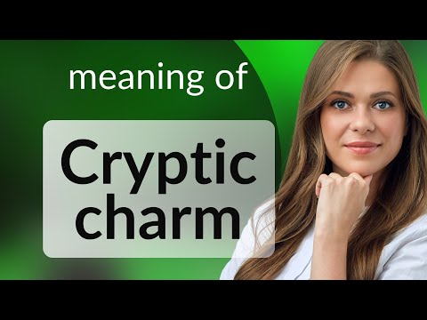 Understanding the Phrase "Cryptic Charm"