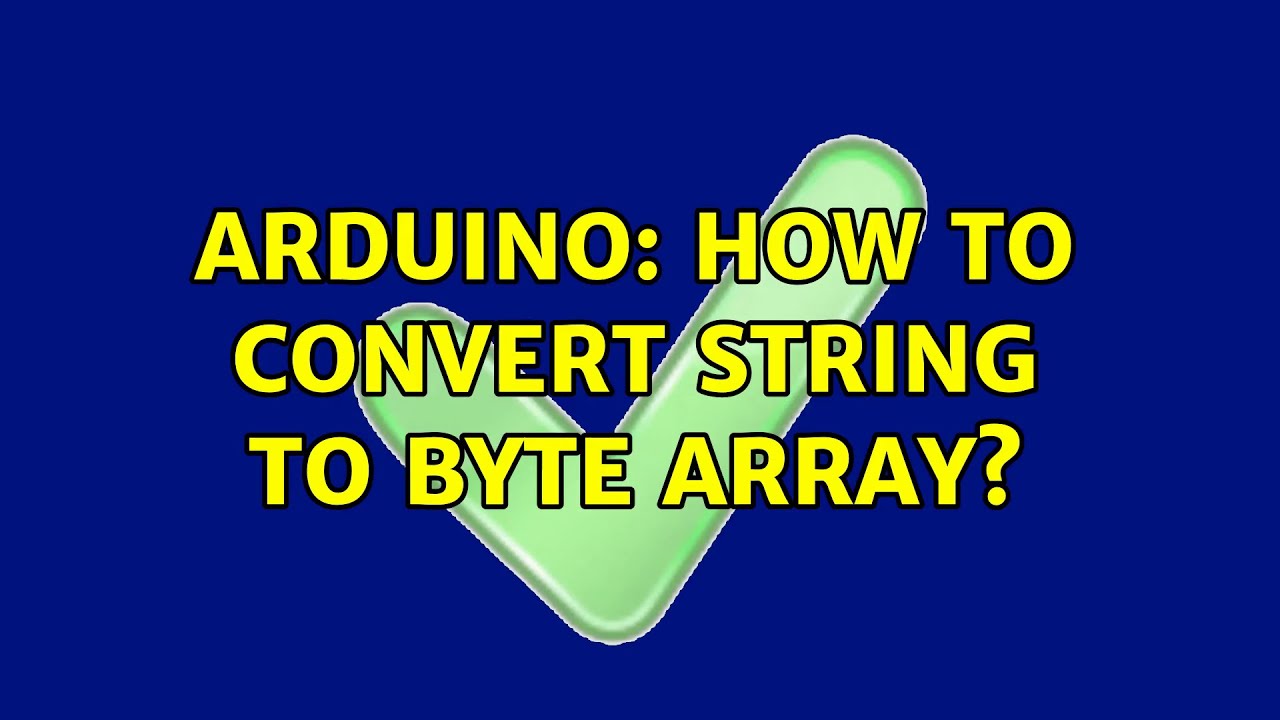 Arduino: How to convert String to byte array?