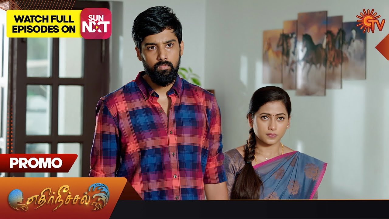Sun TV Serial: Ethir Neechal Today Promo | Watch Ethir Neechal Serial ...