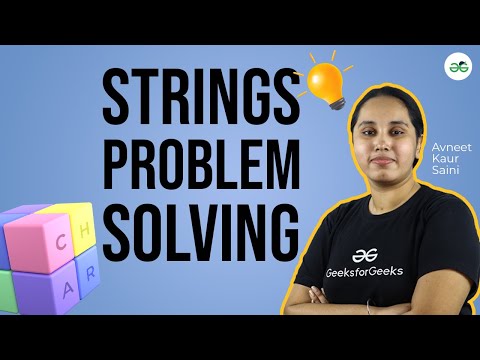Strings Problem Solving | Practice Problems for School | GeeksforGeeks School