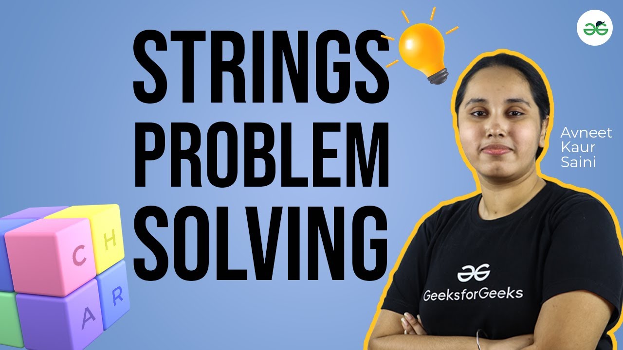 Strings Problem Solving | Practice Problems for School | GeeksforGeeks School