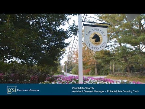 Candidate Search: Assistant General Manager, Philadelphia Country Club, Gladwyne, PA