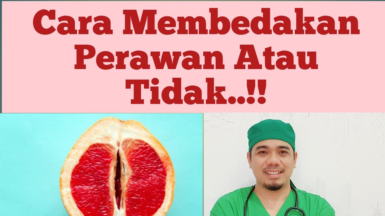 Cara mengetahui wanita perawan atau tidak, cara melihat wanita perawan atau tidak, Harus tahu..!!