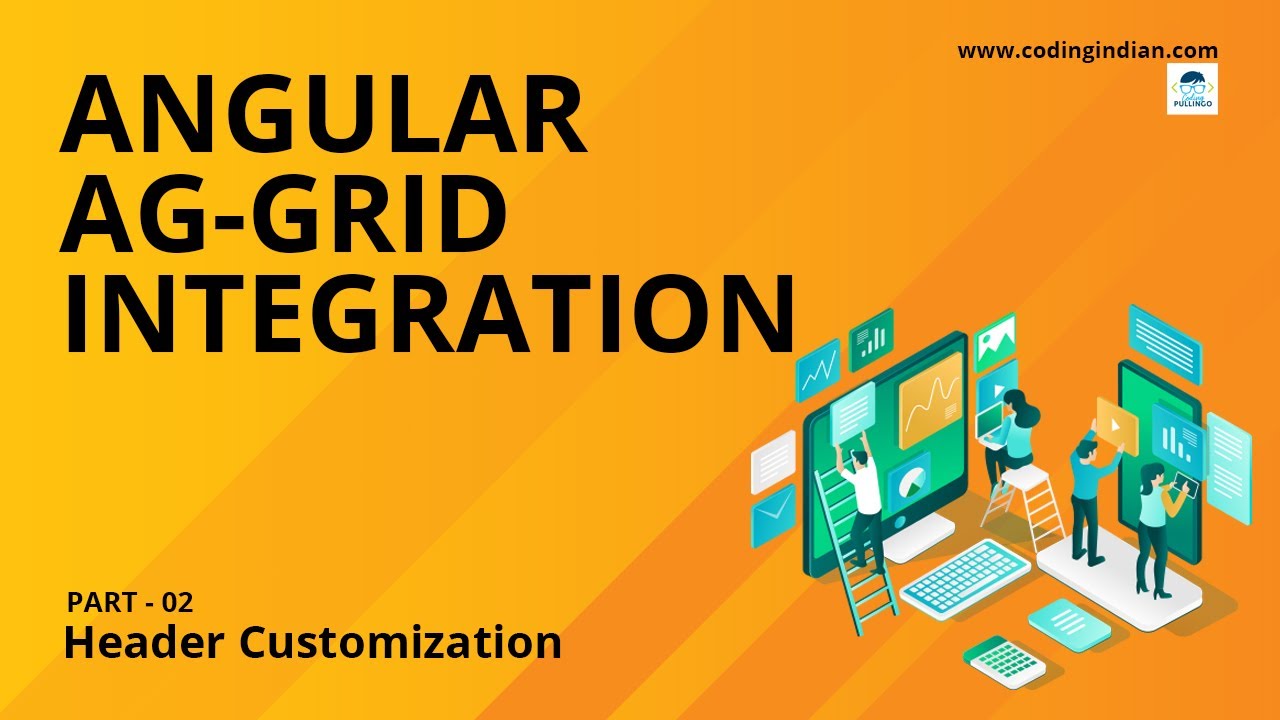 Angular 13 | Ag-Grid Integration | 02 |How to Customize Headers | codingindian.com
