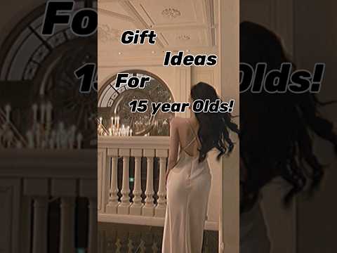 Gift Ideas for 15 Year Olds!