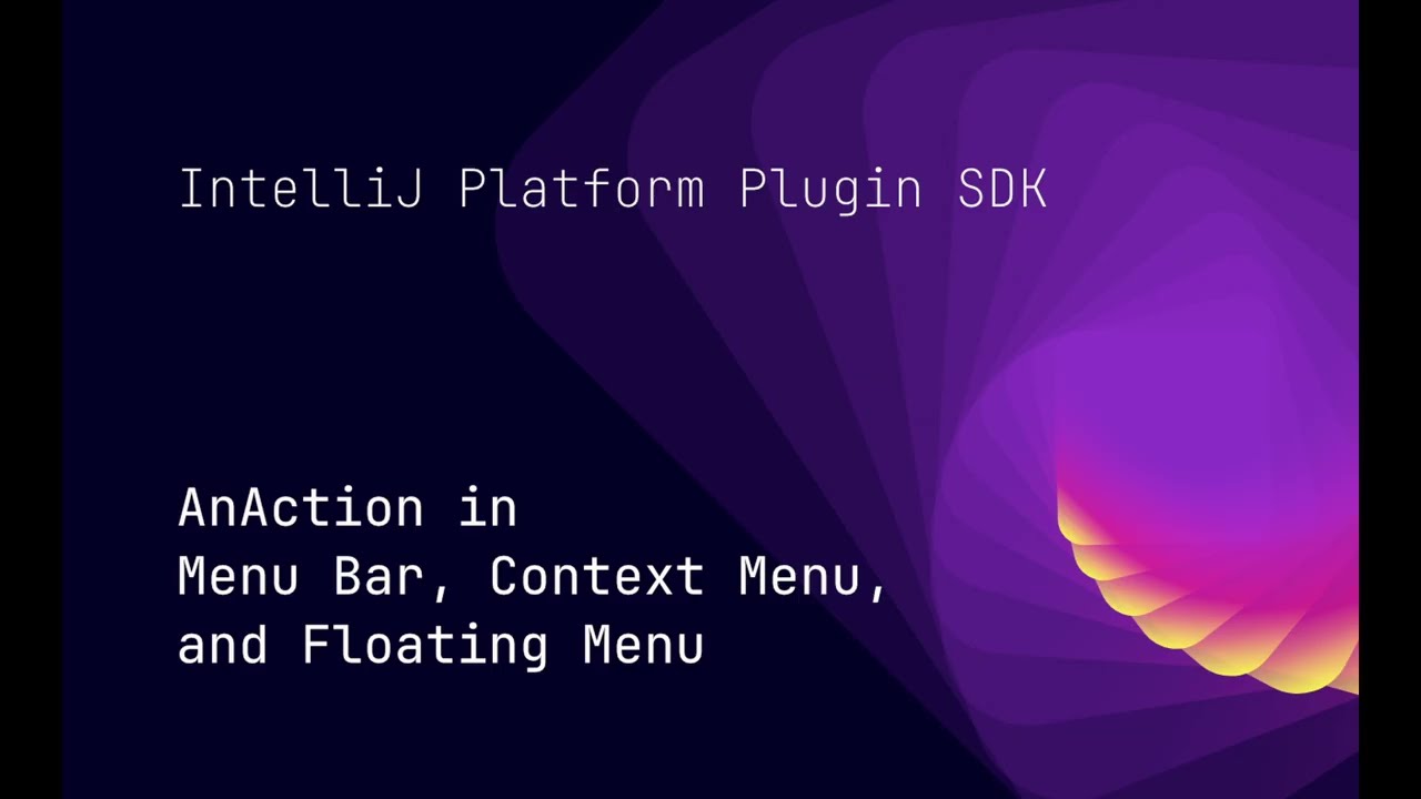 Action Everywhere! AnAction in Menu Bar, Context Menu and Floating Toolbar