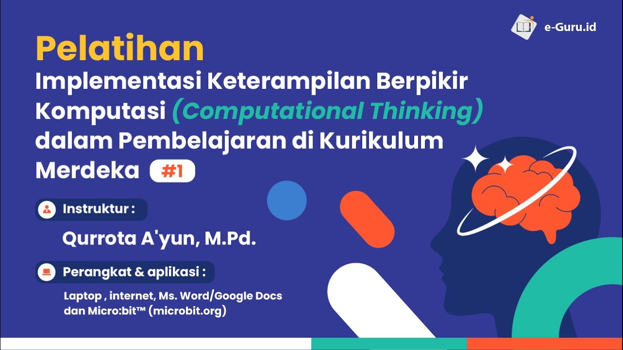 Pelatihan Implementasi Keterampilan Berpikir Komputasi dalam Pembelajaran di Kurikulum Merdeka #Juli