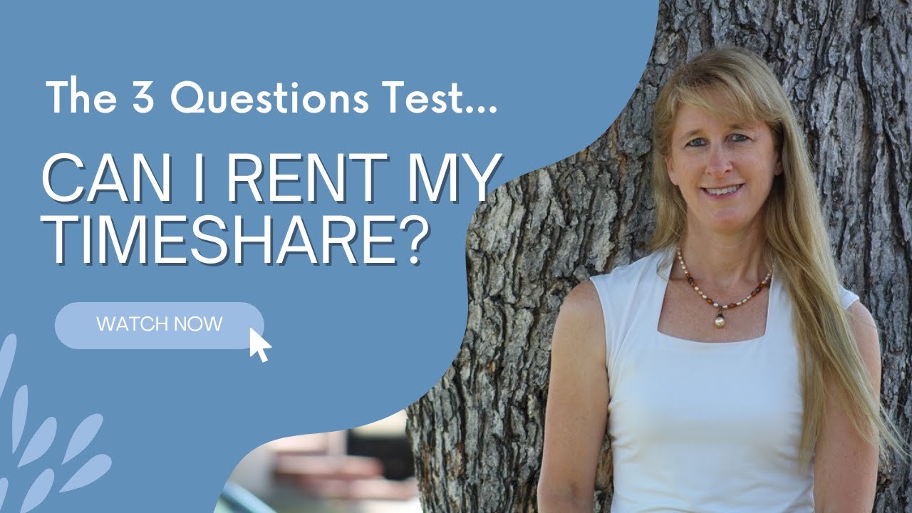 Can I rent my timeshare? Take this quiz.
