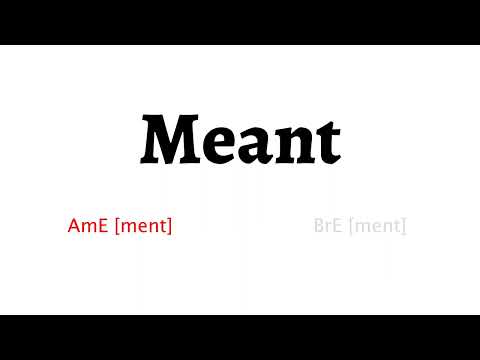 How to Pronounce meant in American English and British English