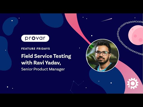 Field Service Testing with Provar - Feature Friday