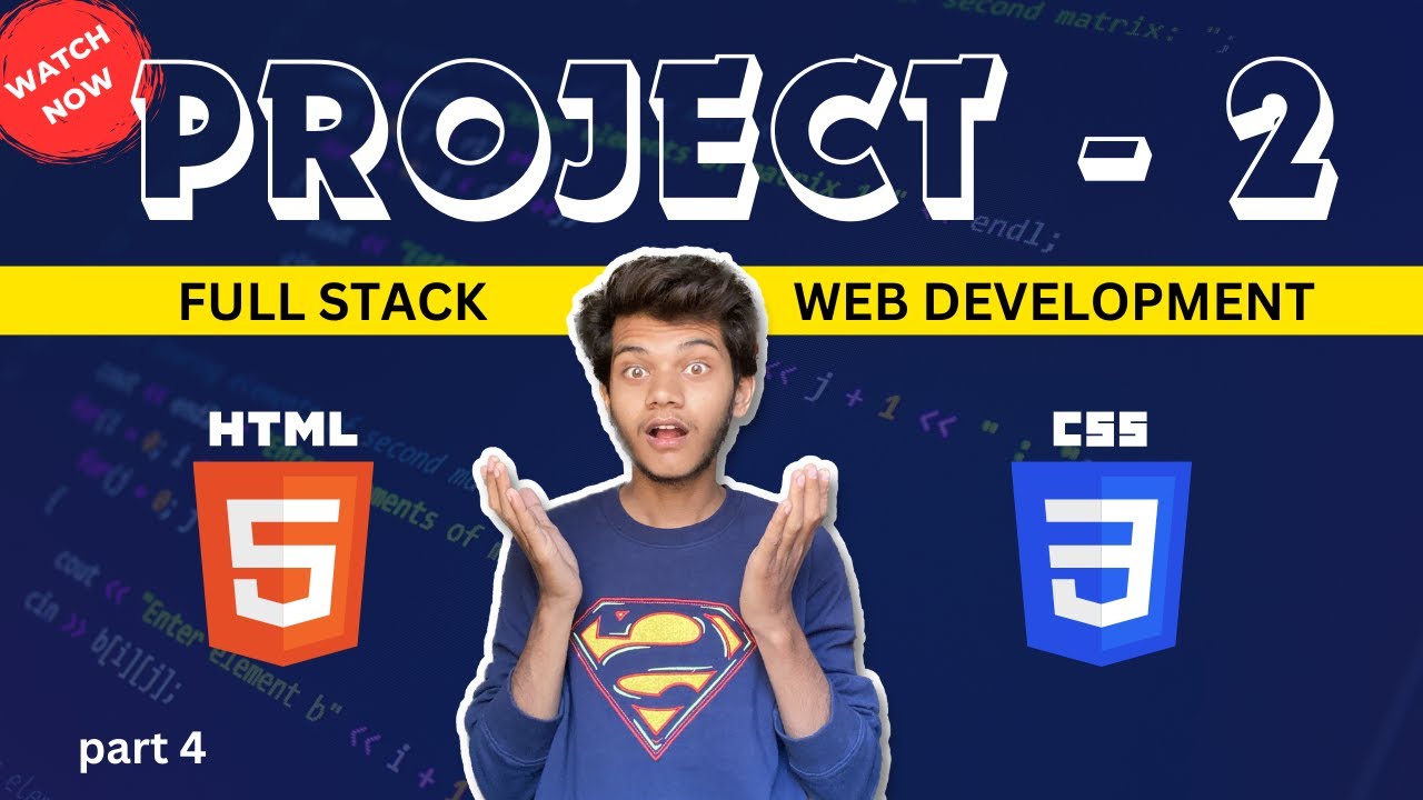 HTML and CSS | Project 2 Part 4 | FULL STACK WEB DEVELOPMENT COURSE | TELUGU