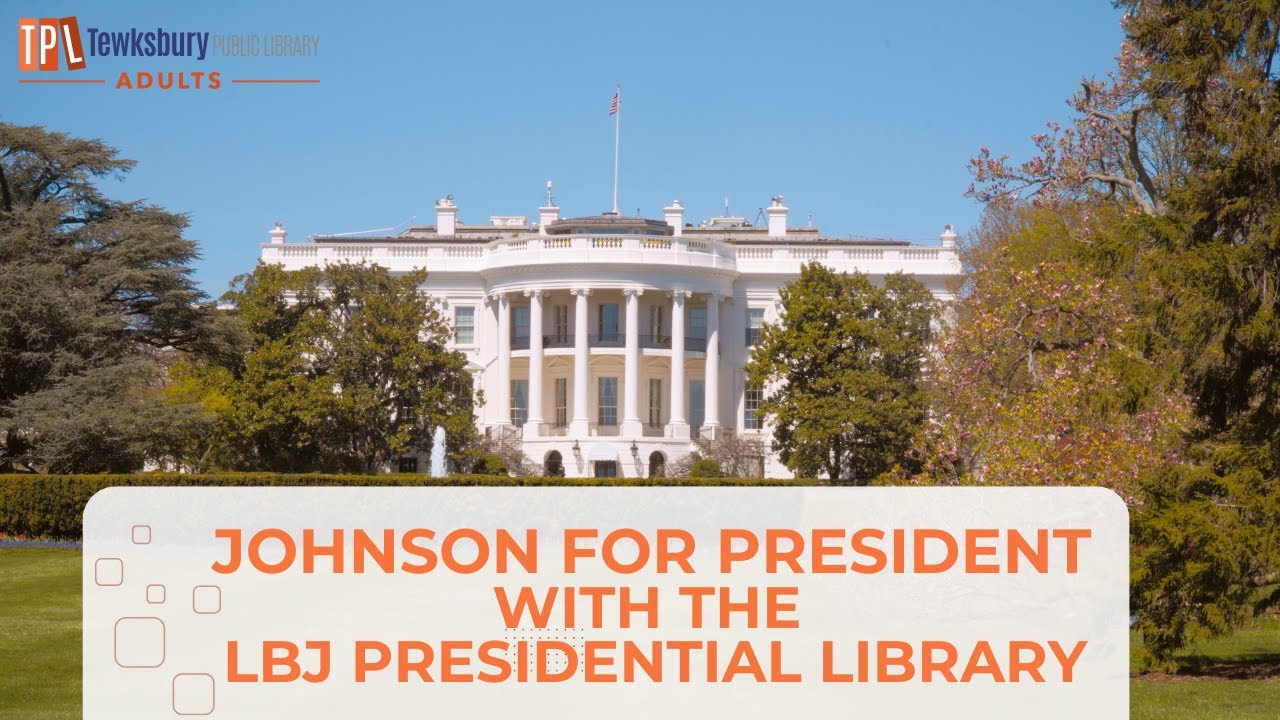 Johnson for President ('64) with the LBJ Presidential Library
