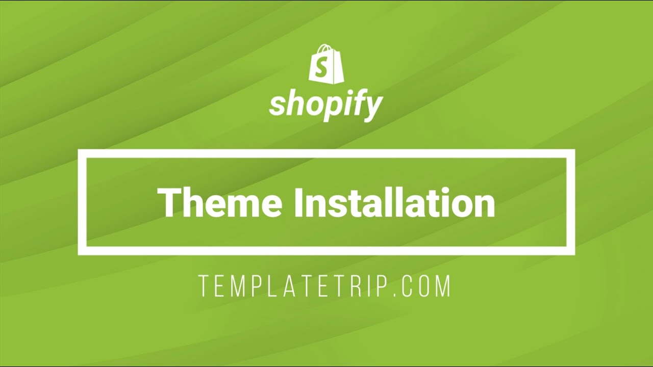 Theme Installation & Layout - TemplateTrip Theme - Shopify Help