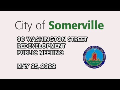 90 Washington St. Redevelopment Public Meeting - May 25, 2022