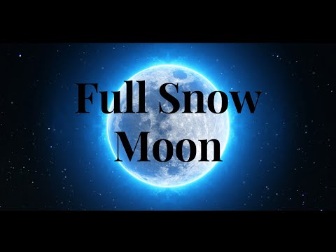 February Full Snow moon 2020 what it means, what rituals to do, and how to use the energy.