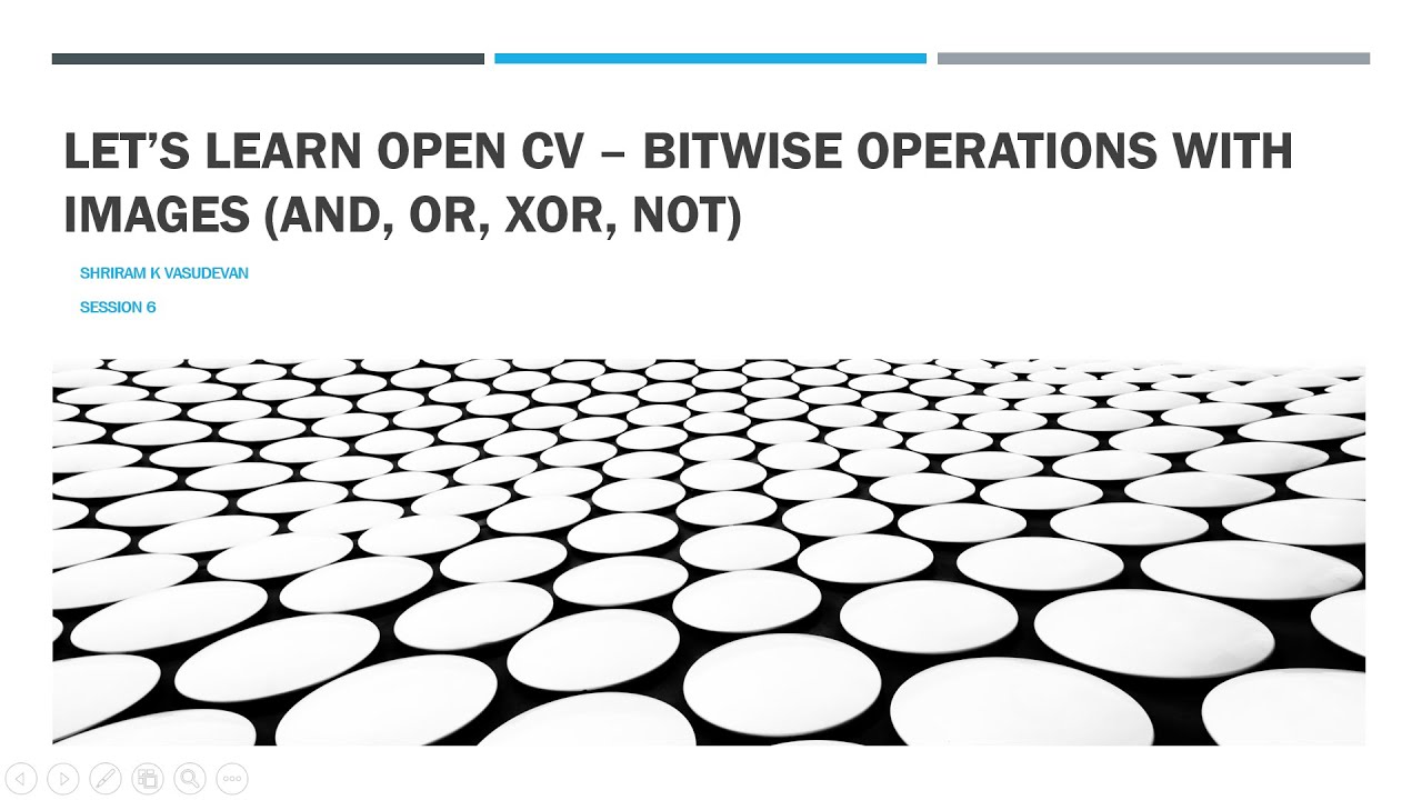 6. OpenCV - Bitwise Operations with Images (AND, OR, XOR and NOT)