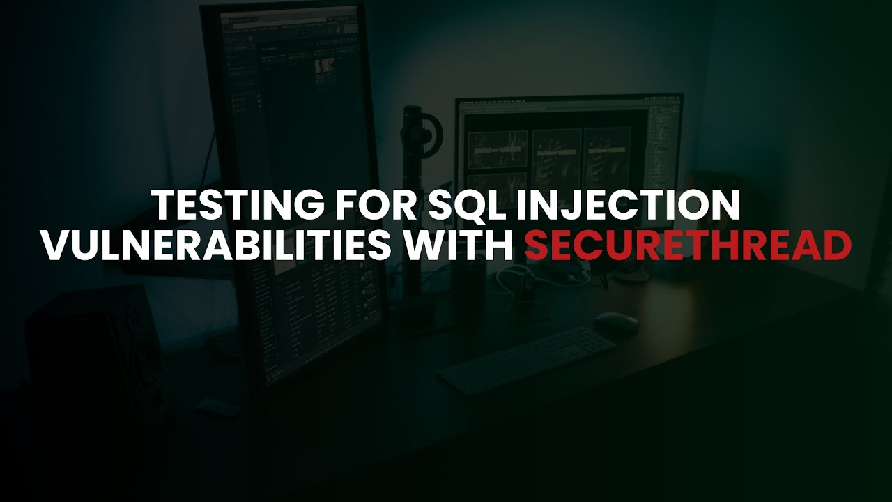 Testing for SQL injection vulnerabilities with SecureThread Framework