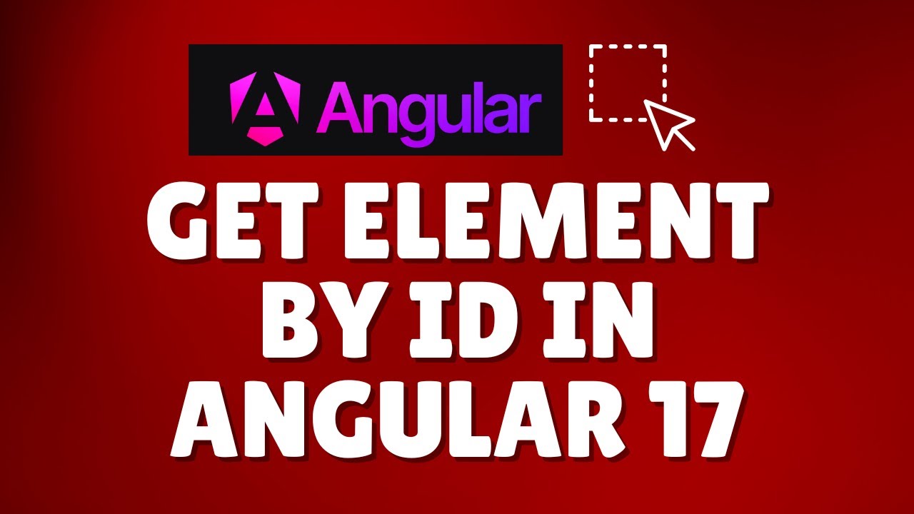 How to get element by id in Angular 17?