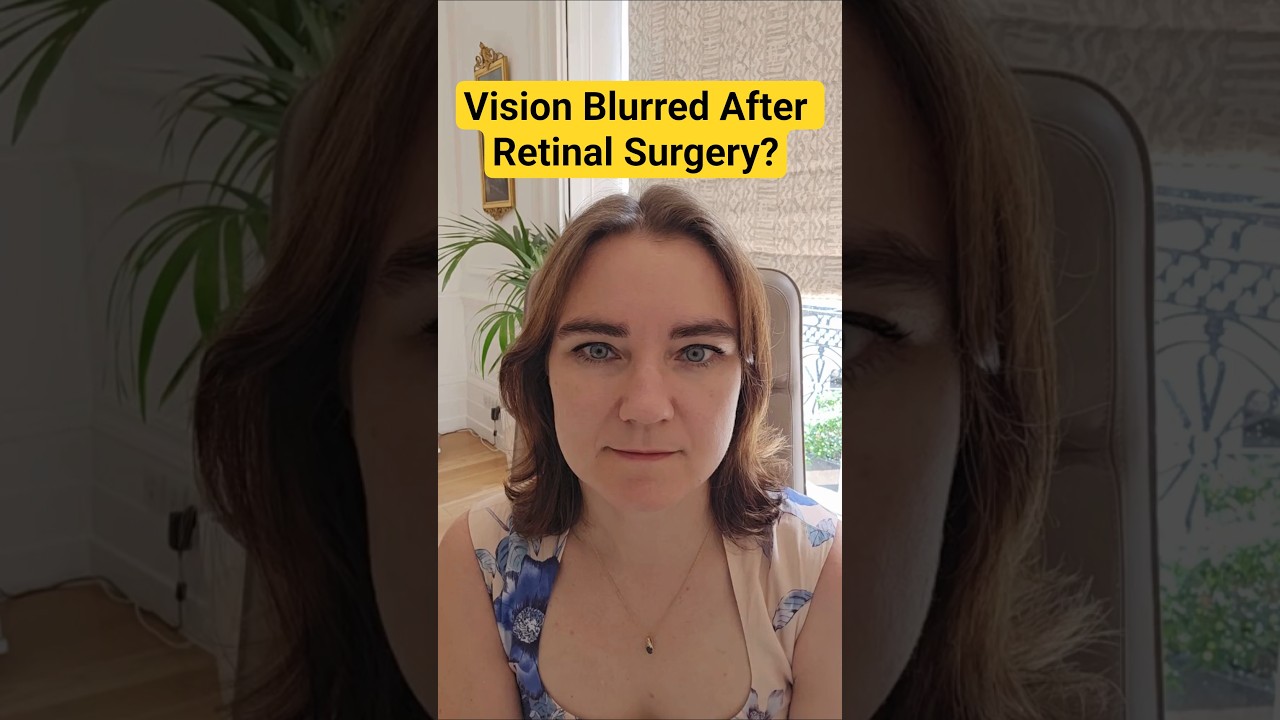 Vision Blurred - Can't See After Retinal Surgery?
