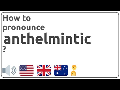 How to pronounce anthelmintic in english?