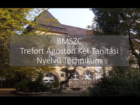BMSZC Trefort Ágoston Két Tanítási Nyelvű Technikum