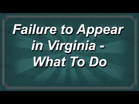 Failure to Appear in Virginia - What To Do
