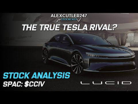 $CCIV: LUCID MOTORS MERGER ANALYSIS