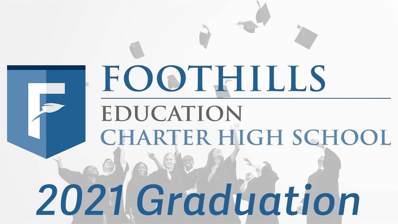 2021 Foothills Graduation