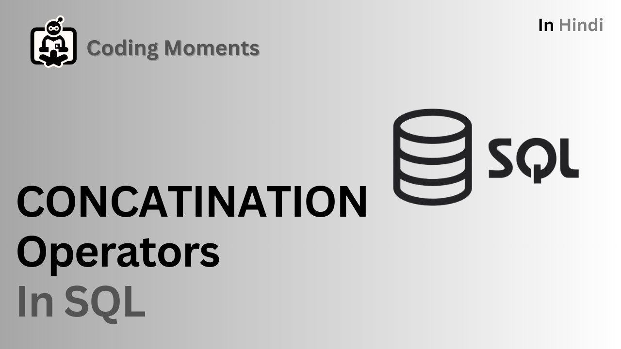 #38|| CONCATINATION OPERATOR AND CONCAT() FUNCTION IN SQL || SQL LECTURE FOR BEGINNERS