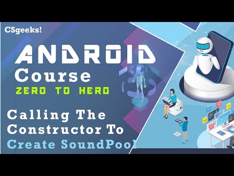 Learn Android One On One 47 Calling the Constructor to Create a SoundPool - Mind Luster