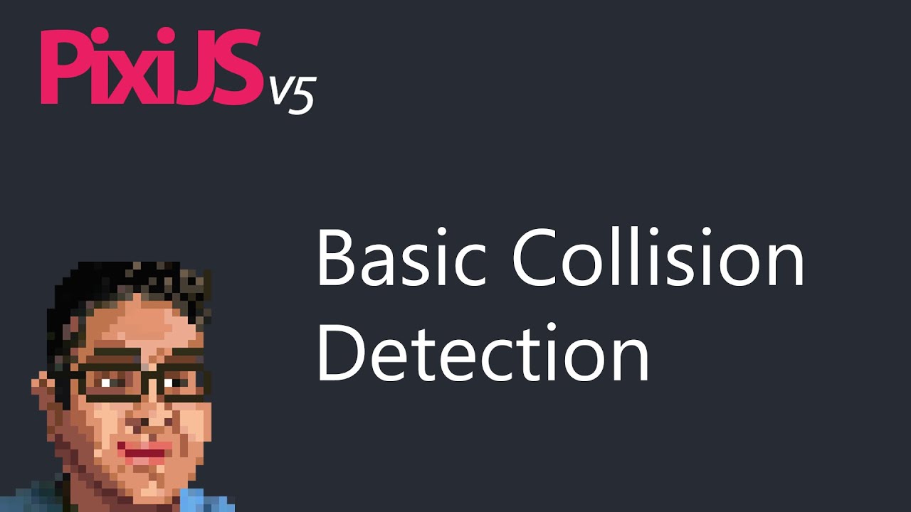 Pixi.js: Basic Collision Detection