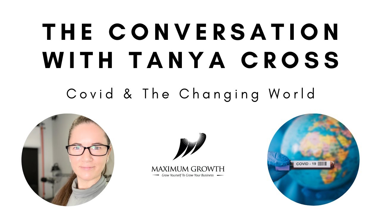 The Conversation with Tanya Cross on Covid & the Changing World