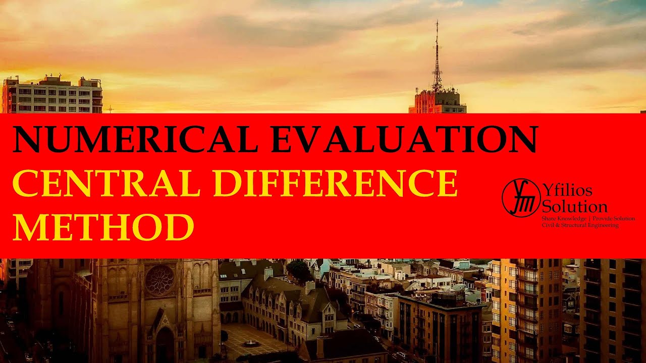 Numerical Evaluation – Central Difference Method