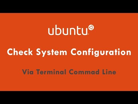 How to check system configuration via command line in ubuntu