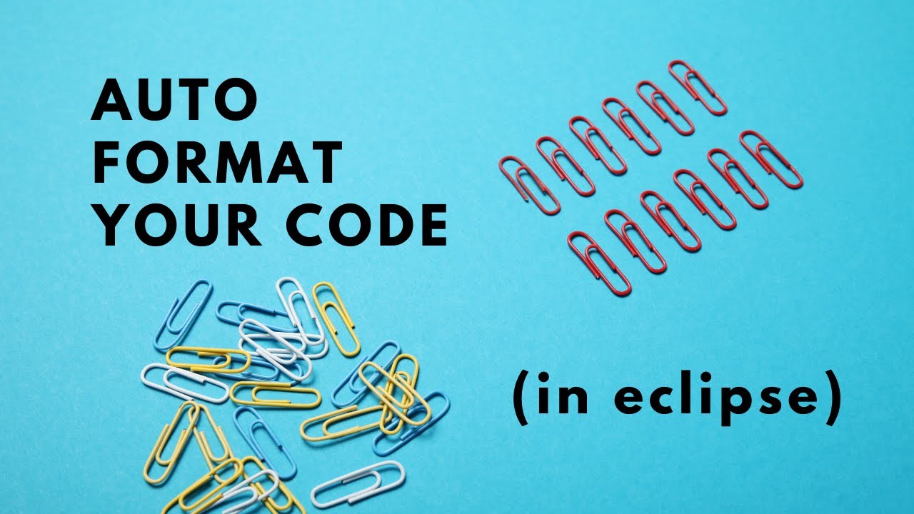 Configure Eclipse to automatically format your Java code