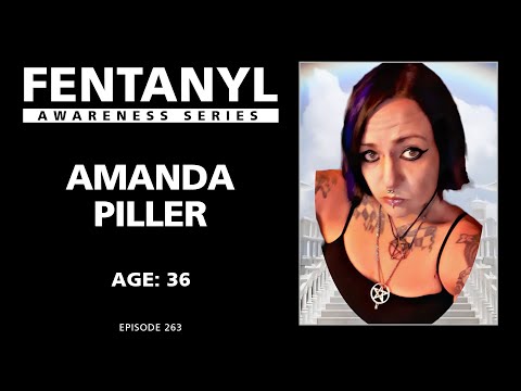 FENTANYL KILLS - Amanda Piller's Story - episode 263