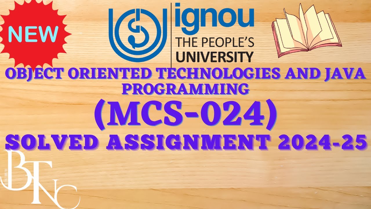 MCS 024 -Object Oriented Technologies and Java Programming - SOLVED ASSIGNMENT 2024
